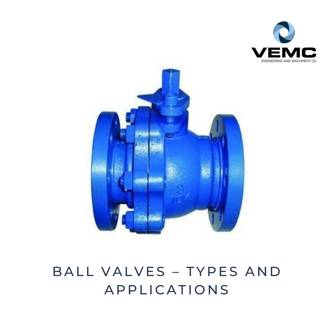Ball Valves – Types and Applications - Vijay Engineering And Machinery ...