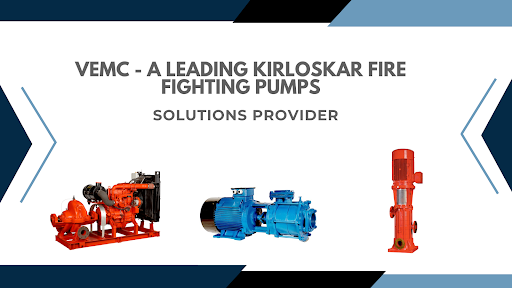 VEMC - A Leading Kirloskar Fire Fighting Pumps Solutions Provider ...