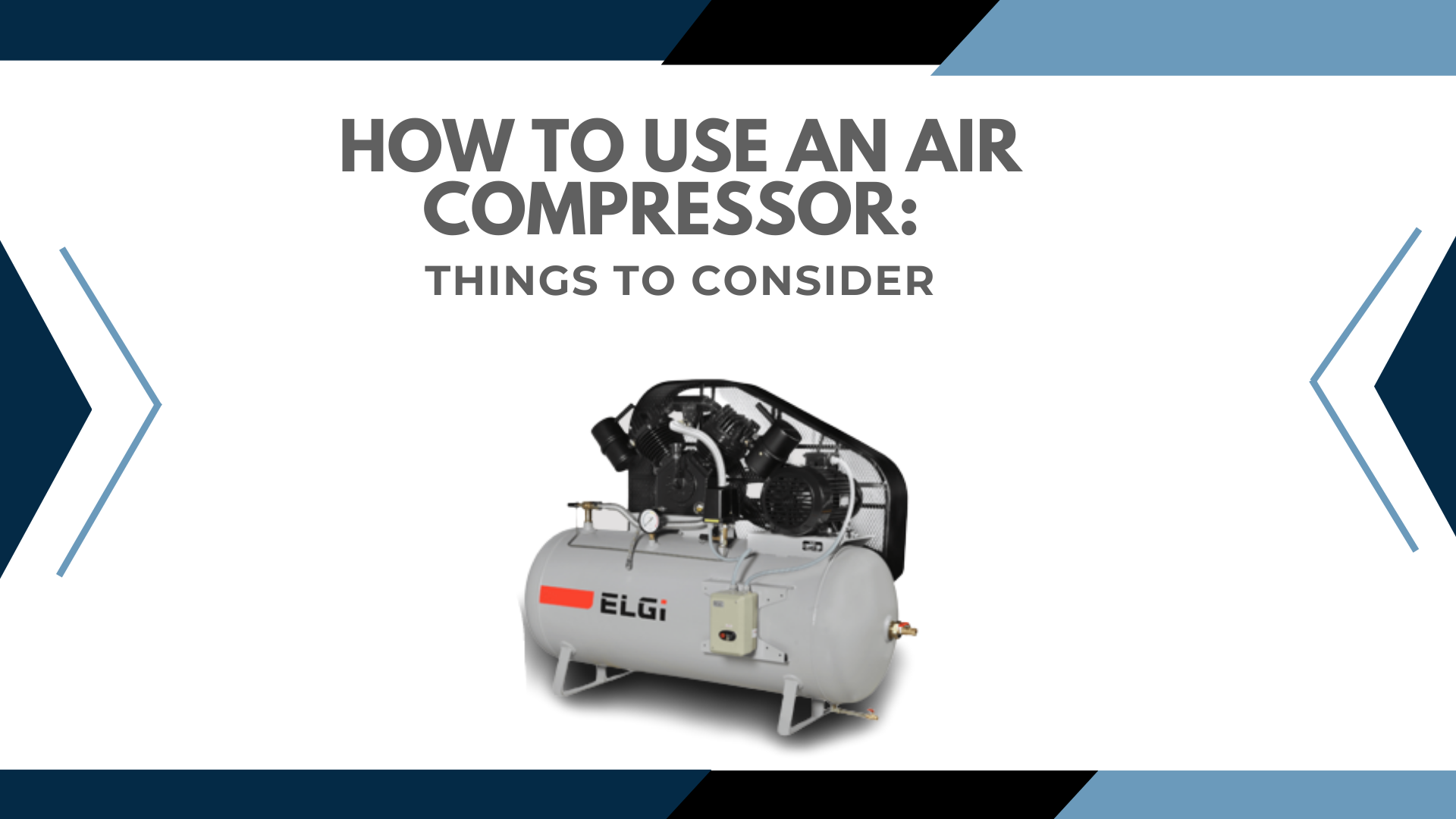 How to Use an Air Compressor: Things to Consider - Vijay Engineering ...