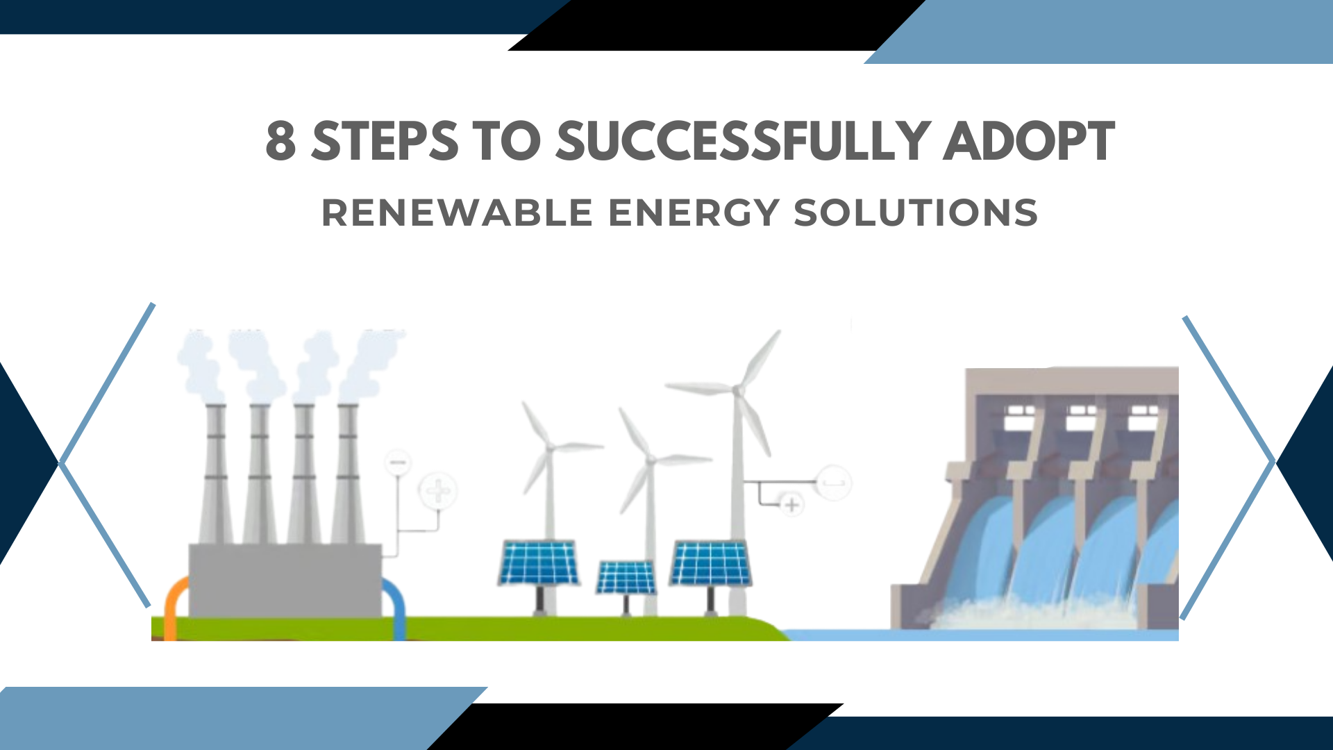 Your Renewable Energy Journey: 8 Steps to Take Now