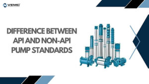 Understanding API & Non-API Pump Standards